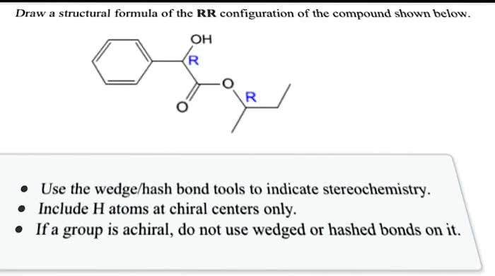 SOLVED: Draw a structural formula of the R,R configuration of the compound shown below. Use the ...