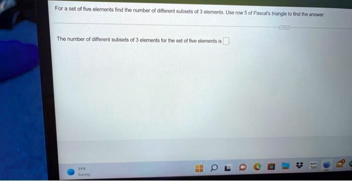 For A Set Of Five Elements Find The Number Of Different Subsets Of 3 Elements Use Row 5 Of