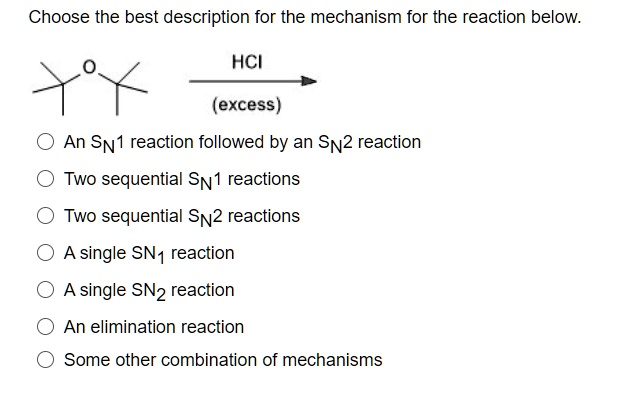 Choose the best description for the mechanism for the reaction below ...