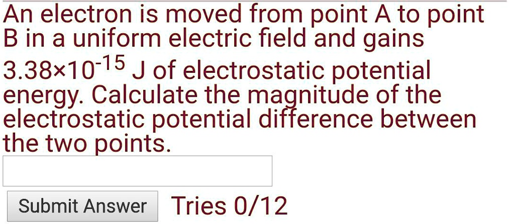 SOLVED: An electron is moved from point A to point B in a uniform ...