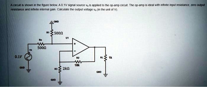 SOLVED: A circuil is shown in the figure below A O.1V signal source v is applied to the op-amp ...