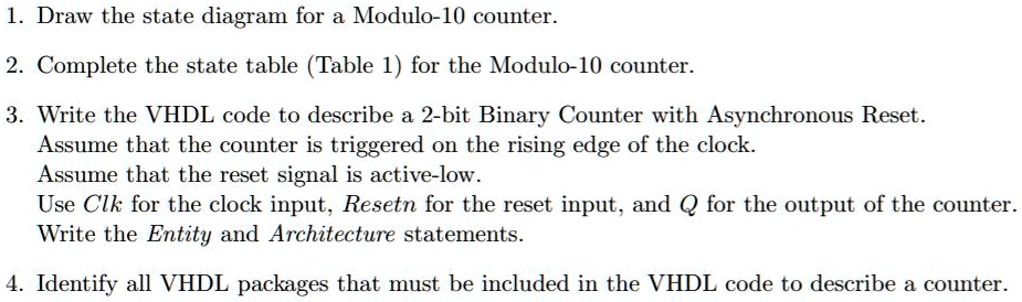 Solved 1 Draw The State Diagram For A Modulo 10 Counter 2 Complete The State Table Table 1