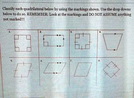 SOLVED: Classify each quadrilateral below; by using ' the markings ...