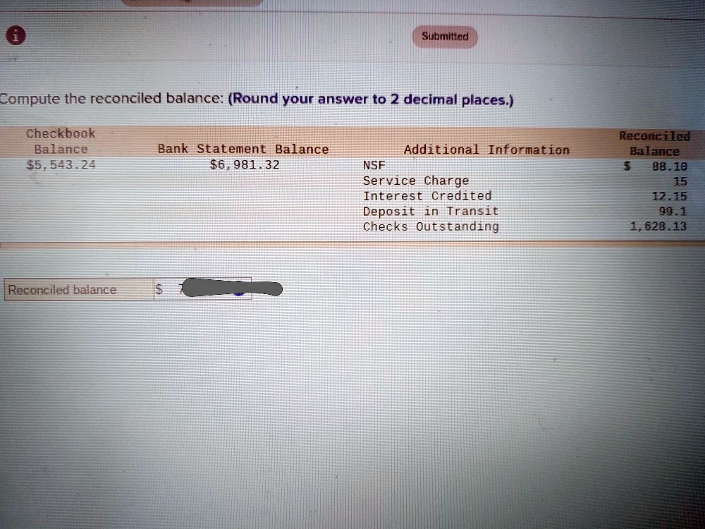 SOLVED Compute The Reconciled Balance Round Your Answer To 2 Decimal solved-compute-the-reconciled-balance-round-your-answer-to-2-decimal