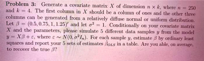 Problem generate a covariate matrix x of dimension n x k...