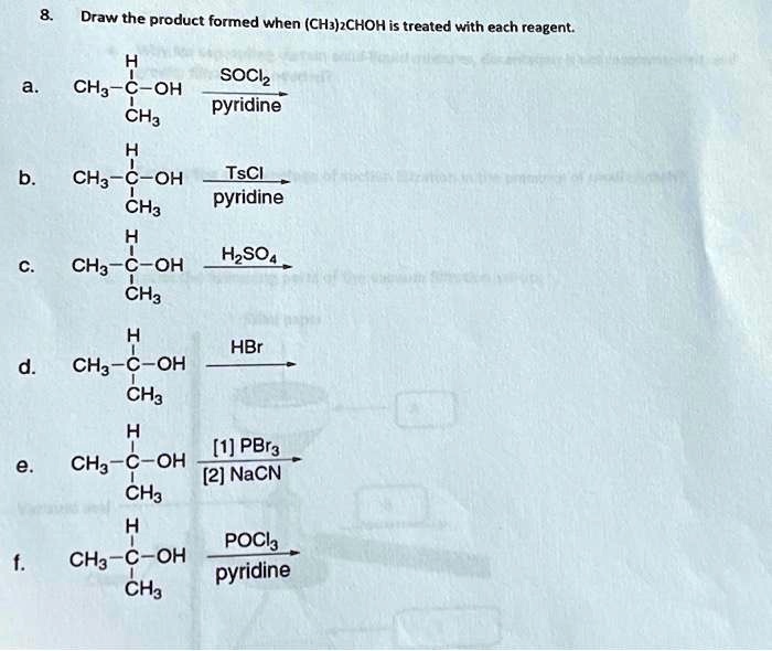 8. Draw the product formed when (CH3)2CHOH is treated with each reagent ...