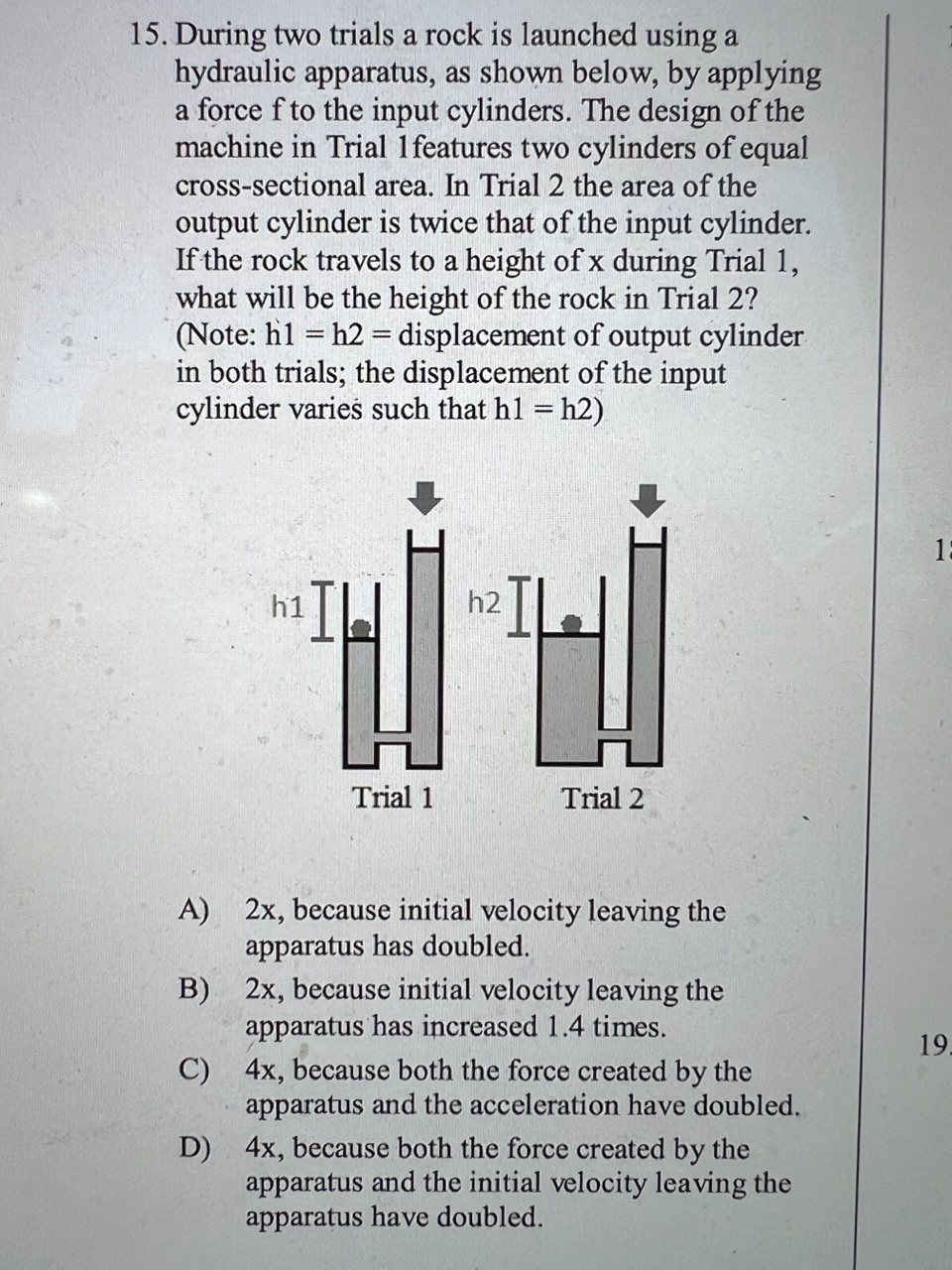 15. During two trials a rock is launched using a hydraulic apparatus ...