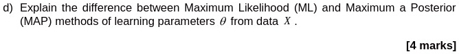 SOLVED: 'Explain the difference between Maximum Likelihood (ML) and ... SOLVED: 'Explain the difference between Maximum Likelihood (ML) and ...
