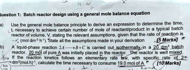 SOLVED: Text: Reactors Question 1: Batch reactor design using a general mole balance equation ...