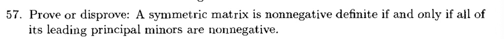 Solved 57 Prove Or Disprove A Symmetric Matrix Is Nonnegative 6985