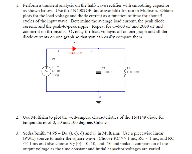 Solved Perform A Transient Analysis On The Half Wave Rectifier With A Smoothing Capacitor As