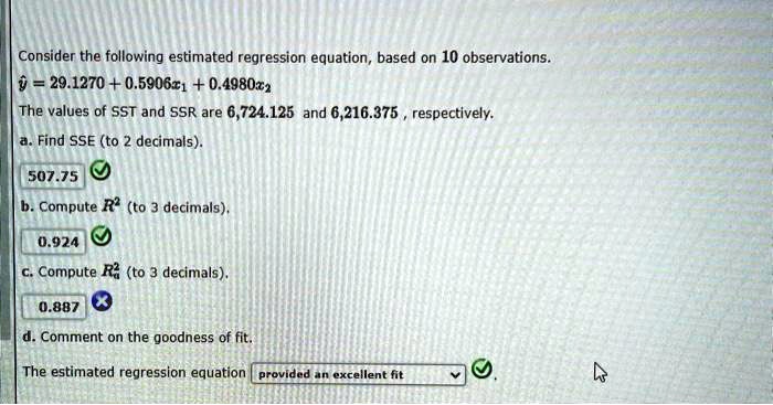 SOLVED: Consider the following estimated regression equation based on 10 observations. 29.1270 0 ...