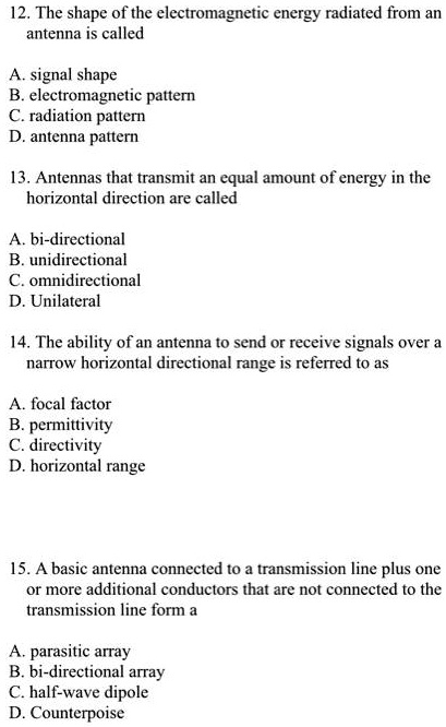 SOLVED: 12. The shape of the electromagnetic energy radiated from an ...