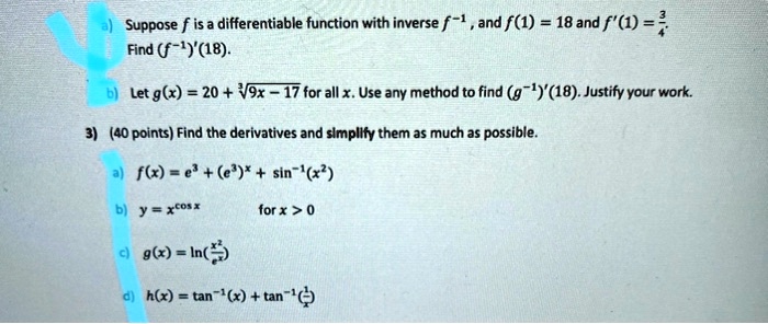 SOLVED: Suppose f is a differentiable function with inverse f-1 and f(1) = 18 and If'(0) =} Find ...
