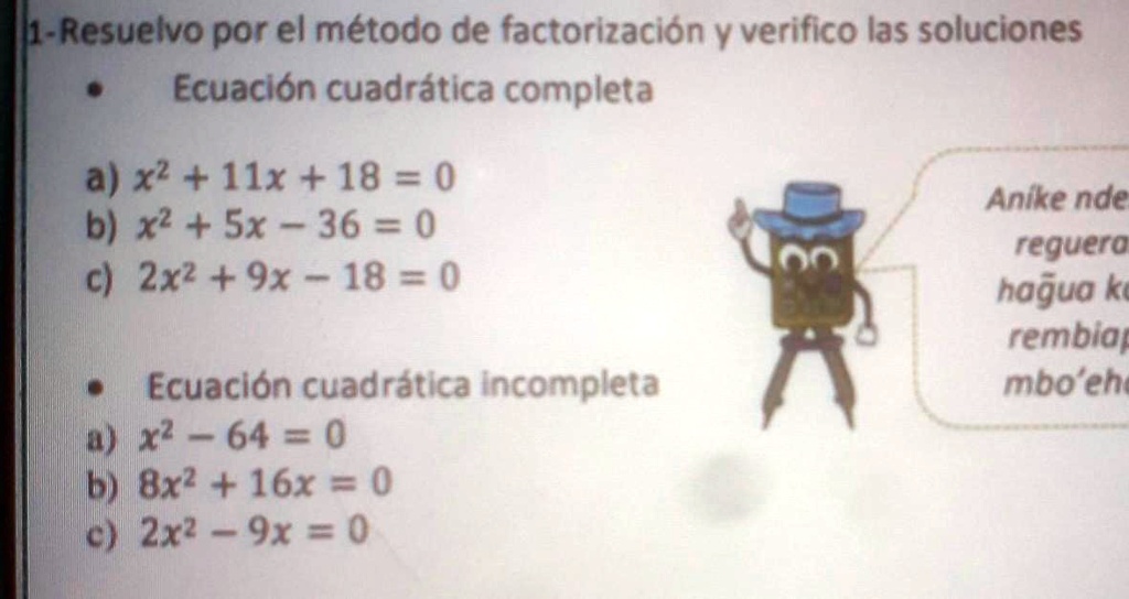 SOLVED: 1 - Resuelvo por el método de factorización y verifico las ... SOLVED: 1 - Resuelvo por el método de factorización y verifico las ...