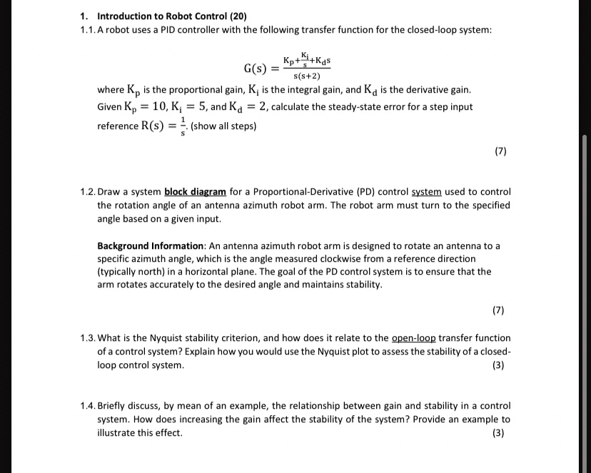 1. Introduction to Robot Control (20) 1.1. A robot uses a PID controller with the following ...