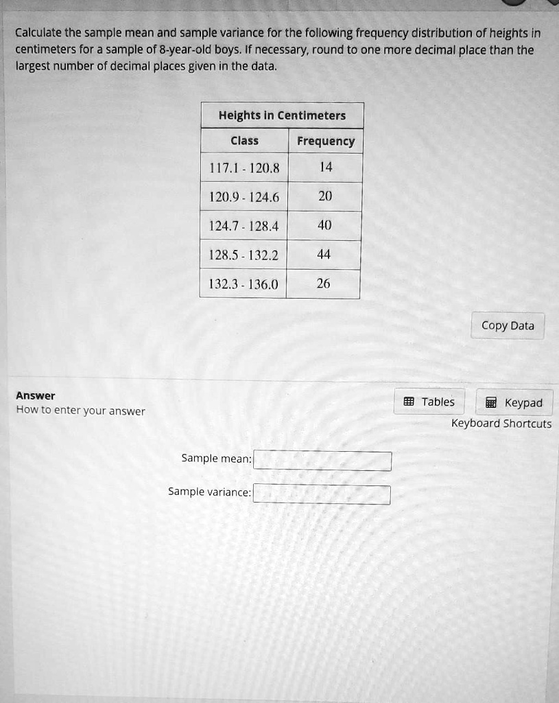 Calculate the sample mean and sample variance for the following frequency distribution of ...