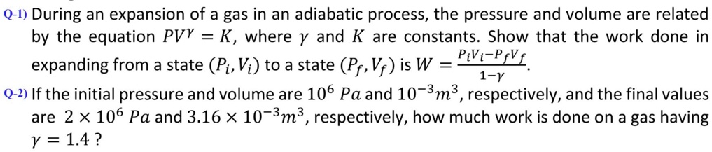 Q 1 during an expansion of a gas in an adiabatic process the...