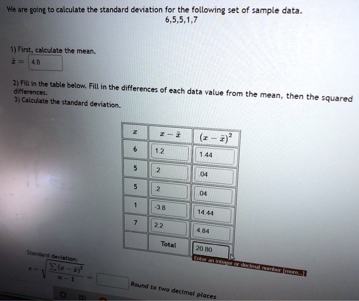 SOLVED: We are going to calculate the standard deviation for the following set of sample data 6 ...