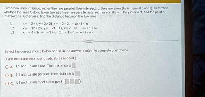 SOLVED: Given two lines in space, either they are parallel, they ...