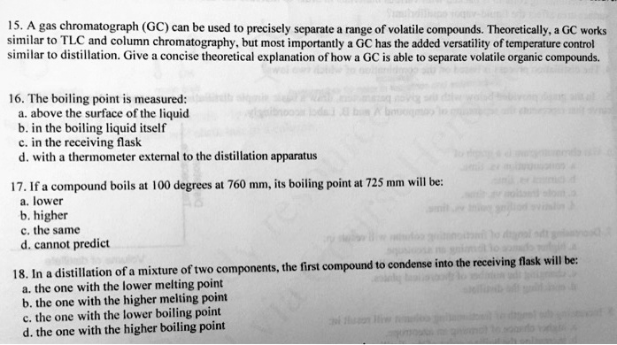 SOLVED: 15.A gas chromatograph (GC) can be used to precisely separate = range of volatile ...