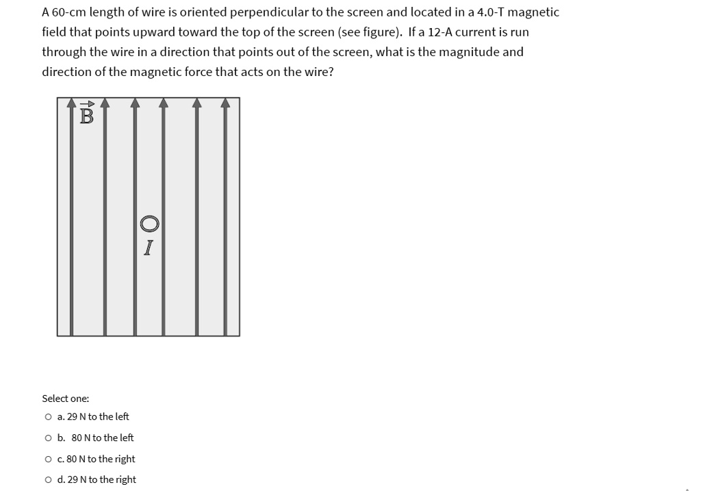 SOLVED A 60 cm Length Of Wire Is Oriented Perpendicular To The Screen solved-a-60-cm-length-of-wire-is-oriented-perpendicular-to-the-screen