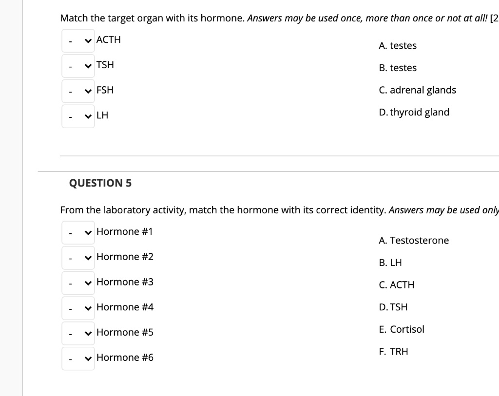 SOLVED: Match the target organ with its hormone: Answers may be used ...