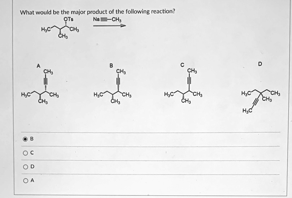 SOLVED: What would be the major product of the following reaction? OTs ...