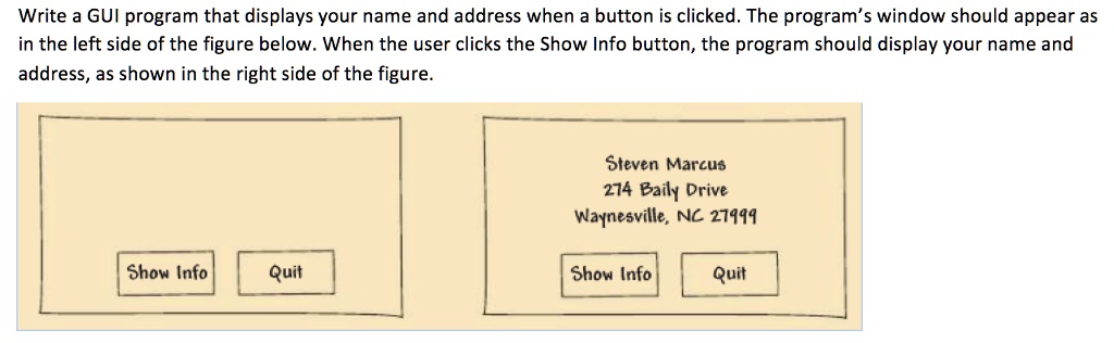 Solved Please Help With This Python Program Write A Gui Program That Displays Your Name And
