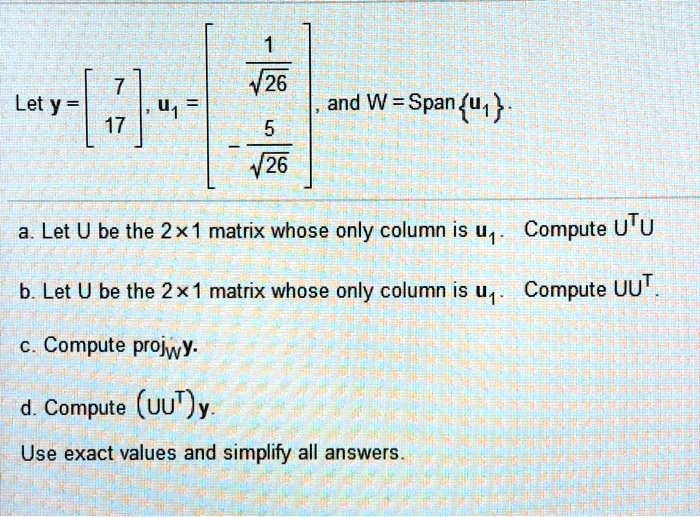 v26 u1 and wspan 4 126 let u be the 2x 1 matrix whose only column is u1 compute utu b let u be ...