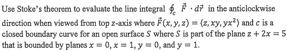 use stokes theorem to evaluate the line integral ointc vecf cdot dvecr ...