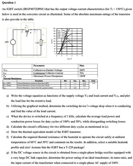 SOLVED: Texts: Question 1 An IGBT switch (IRGP4072DPbF) that has the output voltage-current ...