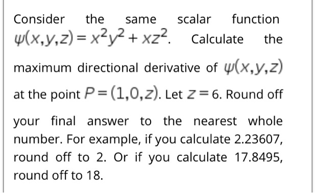 SOLVED: Consider the same scalar function u(x,y,2) = x2y2 + xz2 ... SOLVED: Consider the same scalar function u(x,y,2) = x2y2 + xz2 ...