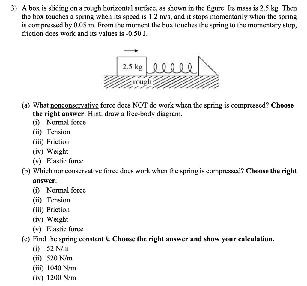 SOLVED: 3) A box is sliding on a rough horizontal surface, as shown in ...