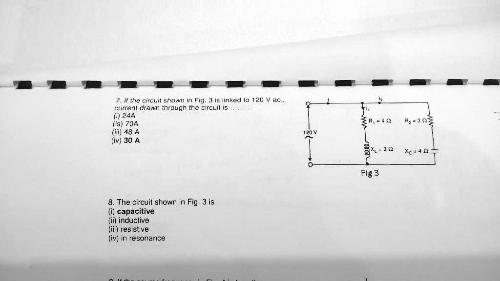 7. If the circuit shown in Fig. 3 is linked to 120 V ac., current drawn ...