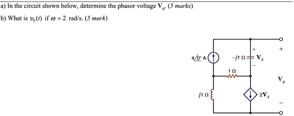 SOLVED: a) In the circuit shown below, determine the phasor voltage V. (5 marks) b) What is Î¸(t ...