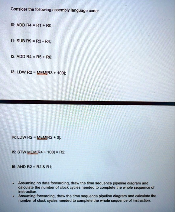consider the following assembly language code 10addr4r1ro 11subr9r3 r4 i2addr4r5r6 ...