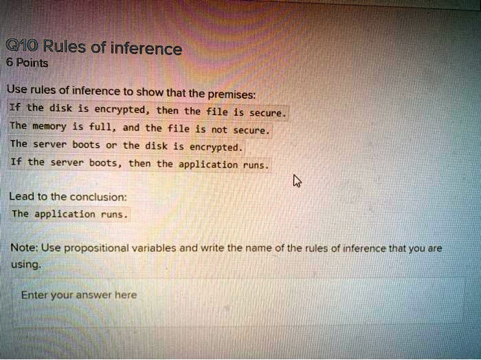 SOLVED:9i0 Rules of inference Is peintsl Juse rules of inference to ...
