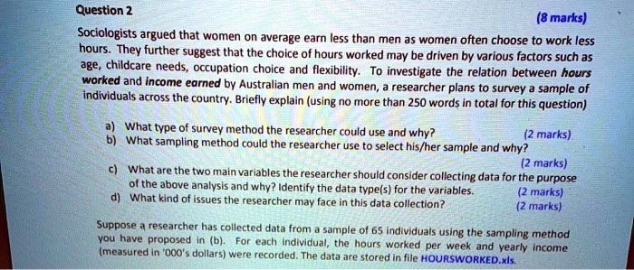 SOLVED:Question 2 (8 marks) Sociologists argued that women on average ... SOLVED:Question 2 (8 marks) Sociologists argued that women on average ...