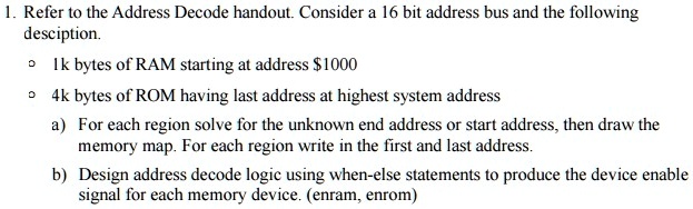 SOLVED: Please do this question for both a and b. 1. Refer to the Address Decode handout ...