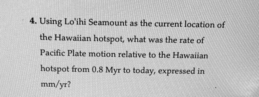 4 using loihi seamount as the current location of the...