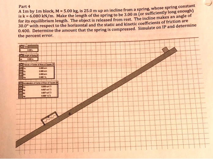 SOLVED: Part 4 whose spring constant A Im by Im block M 5.00 kg is 25.0 ...