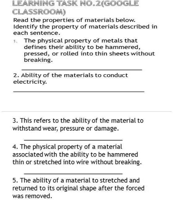 SOLVED: 'Pa help po please ty LEARNING TASK NO-2(GOOGLE CLASSROOM) Read the properties of ...