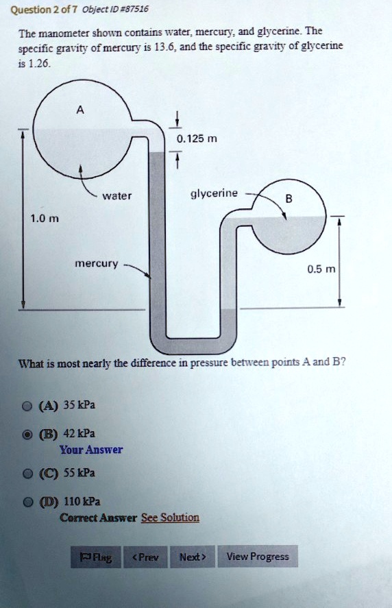 Question 2 of 7 Object ID #87516 The manometer shown contains water, mercury, and glycerine. The ...