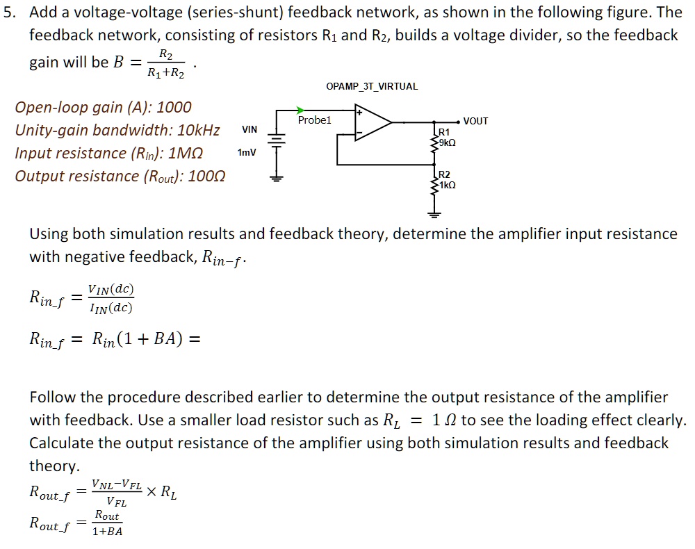 5. Add a voltage-voltage (series-shunt) feedback network, as shown in ...