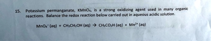 SOLVED:Potassium permanganate__ KMnOt, strong oxidizing agent used in many organic reactions ...