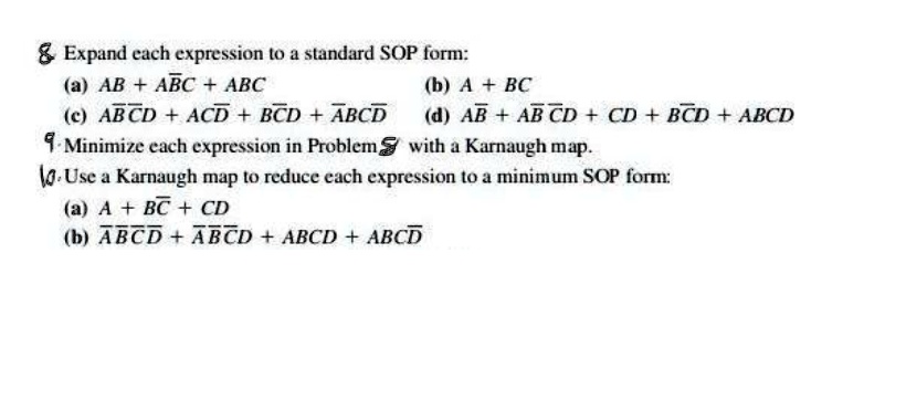 Expand each expression to a standard SOP form: a) AB + ABC + ABC b) A ...