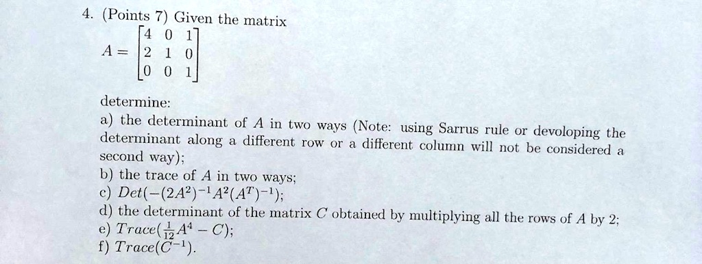 SOLVED: Given the matrix A, determine: a) the determinant of A in two ...