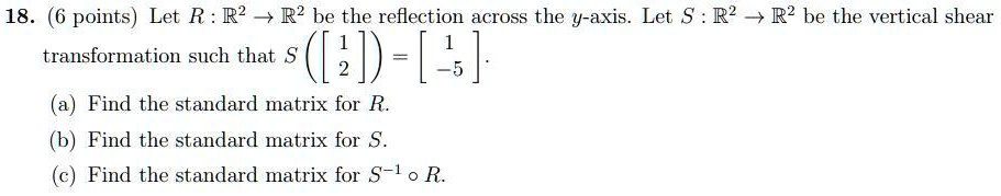 SOLVED: 18. points) Let R : R2 4 R2 be the reflection across the y-axis Let S : R? R2 be the ...