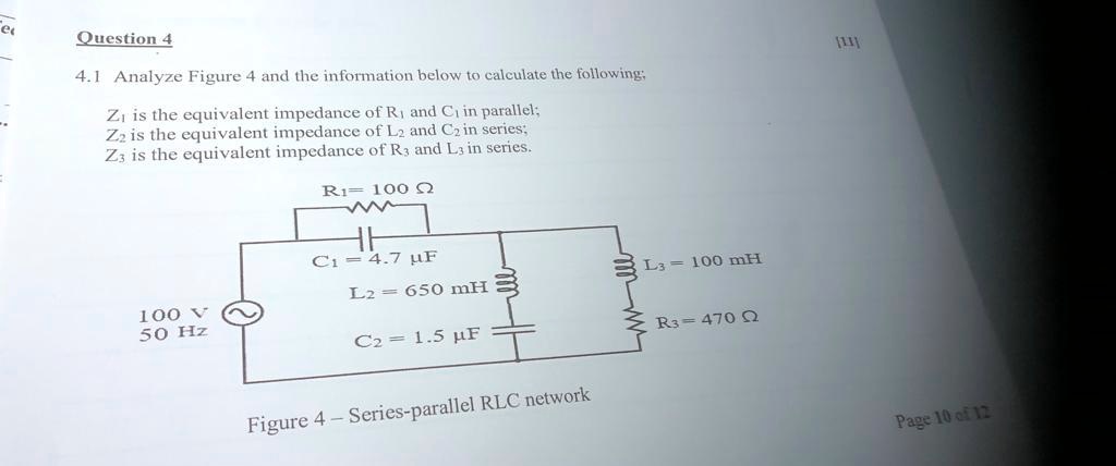 Question 4 4.1 Analyze Figure 4 and the information below to calculate the following; Z1 is the ...